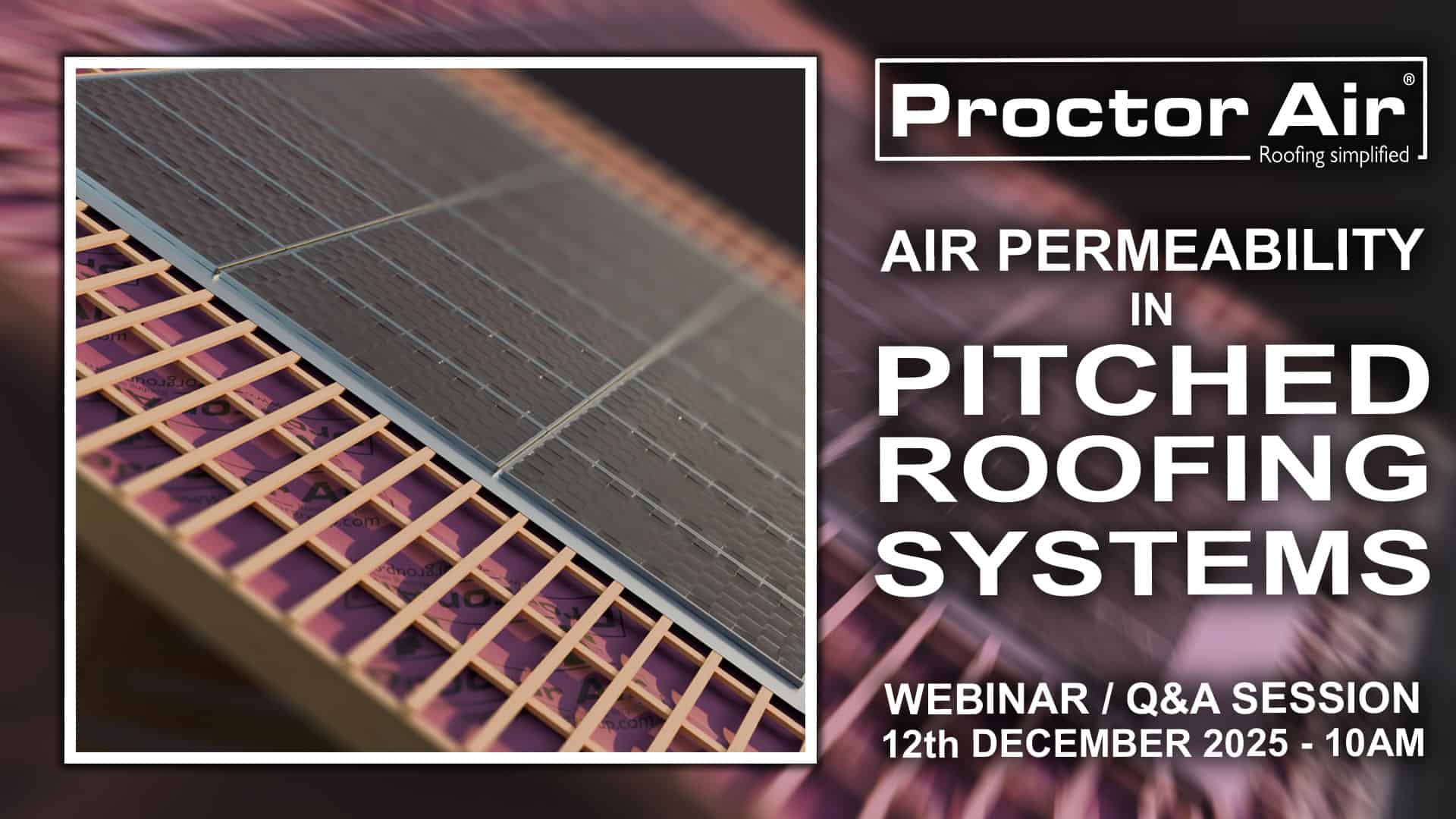 Register Now For Air Permeability in Pitched Roofing Systems